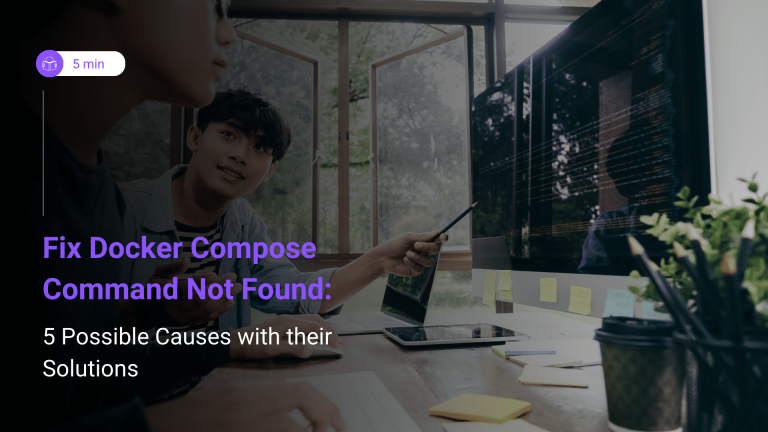 5 Causes & Solutions for Docker Compose Command Not Found